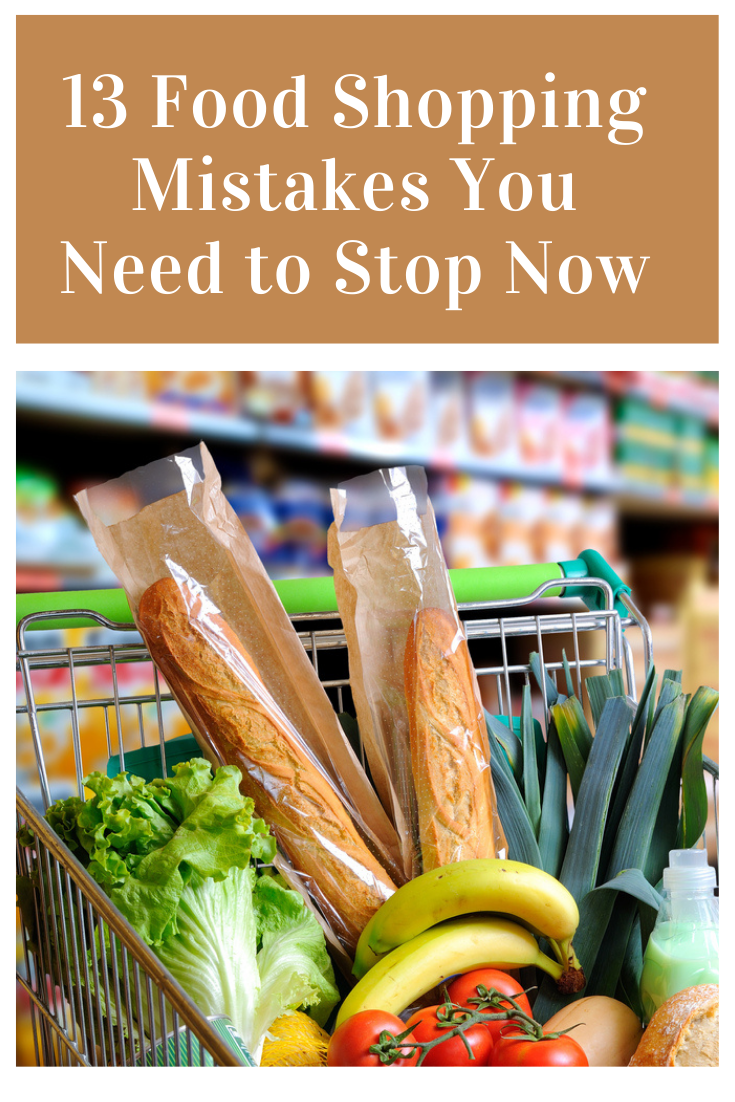 13 Food Shopping Mistakes You Need to Stop Now