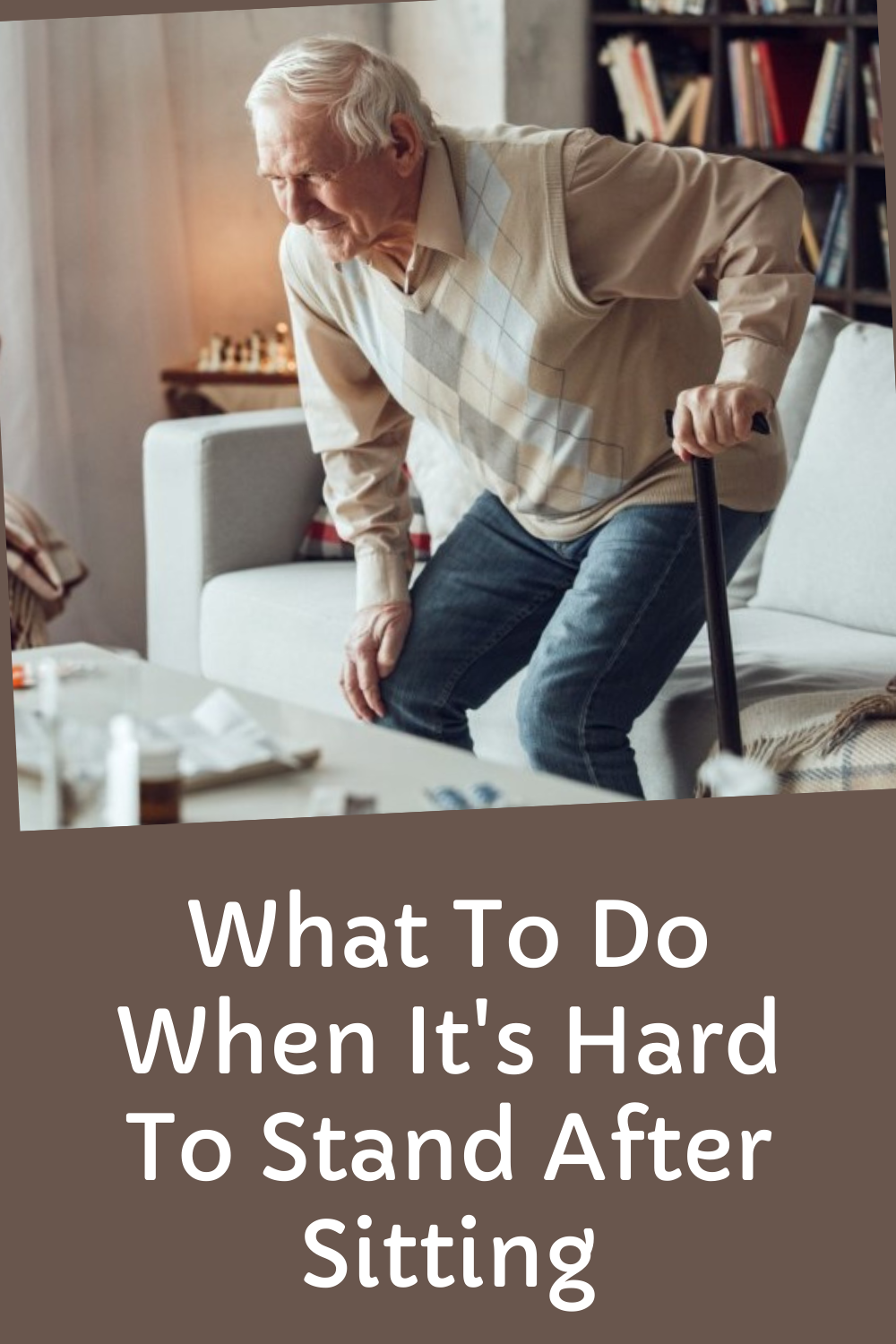 What To Do When It Is Hard To Stand Up After Sitting