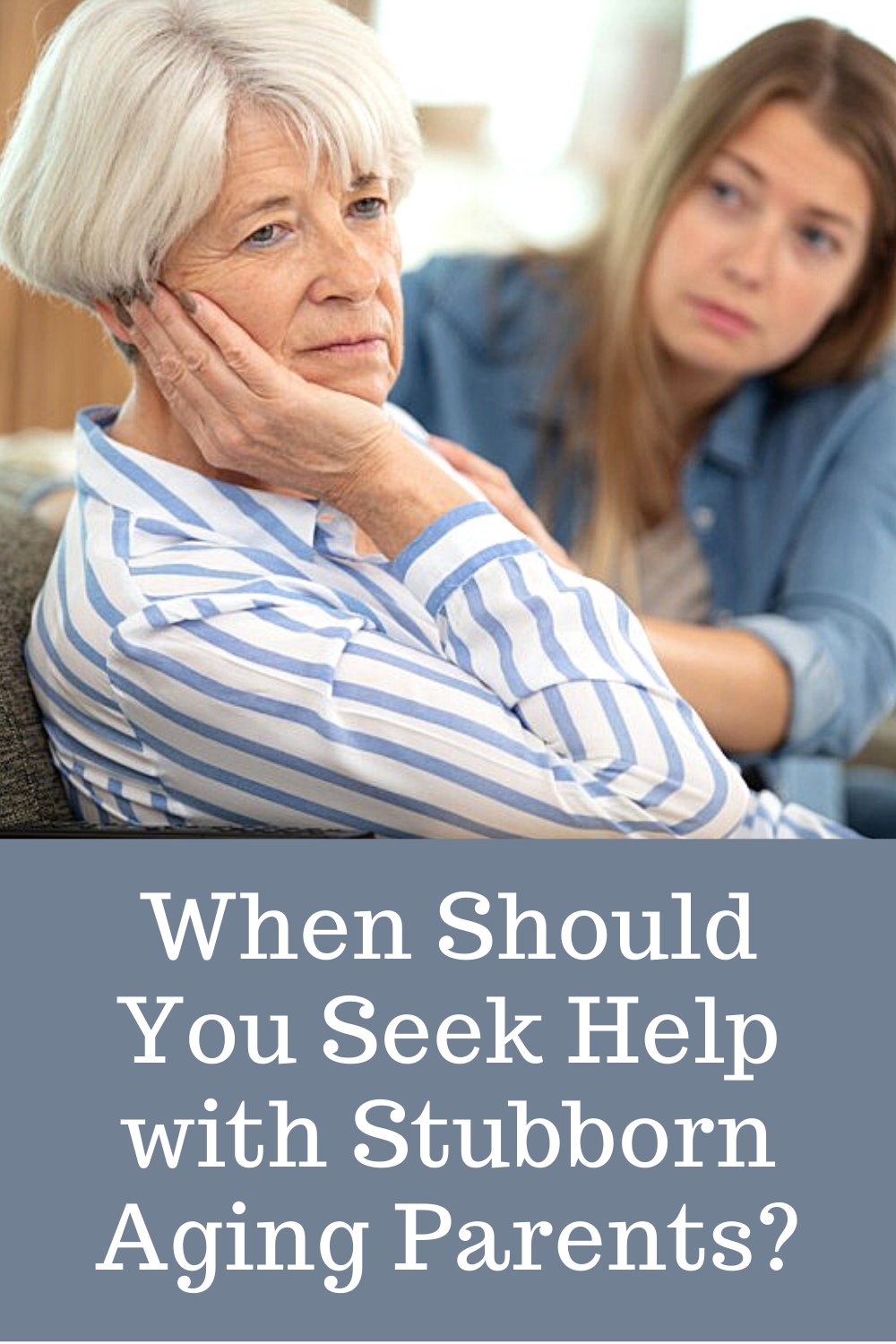 When Should You Seek Help with Stubborn Aging Parents?