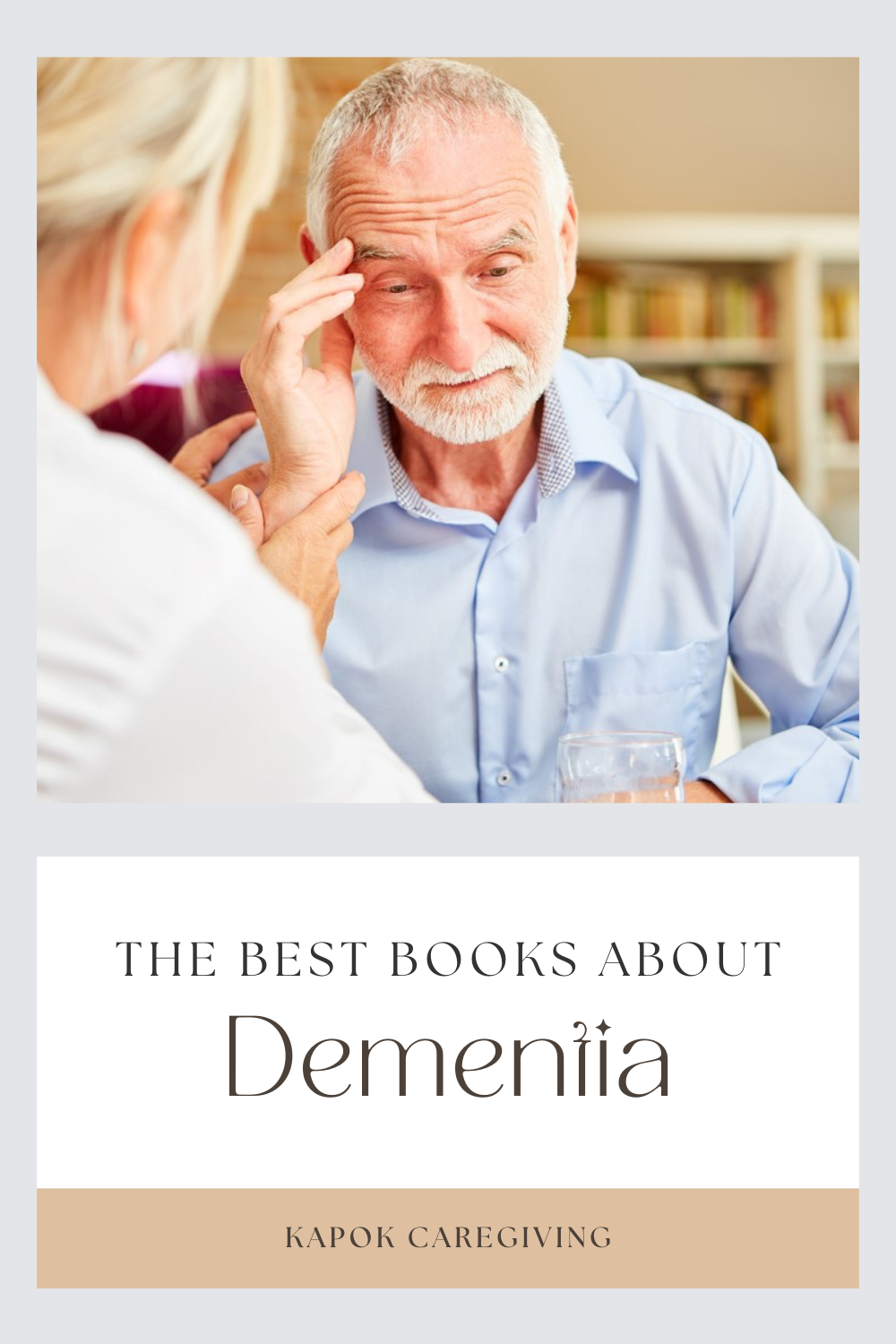 The Best Books For Dementia Caregivers